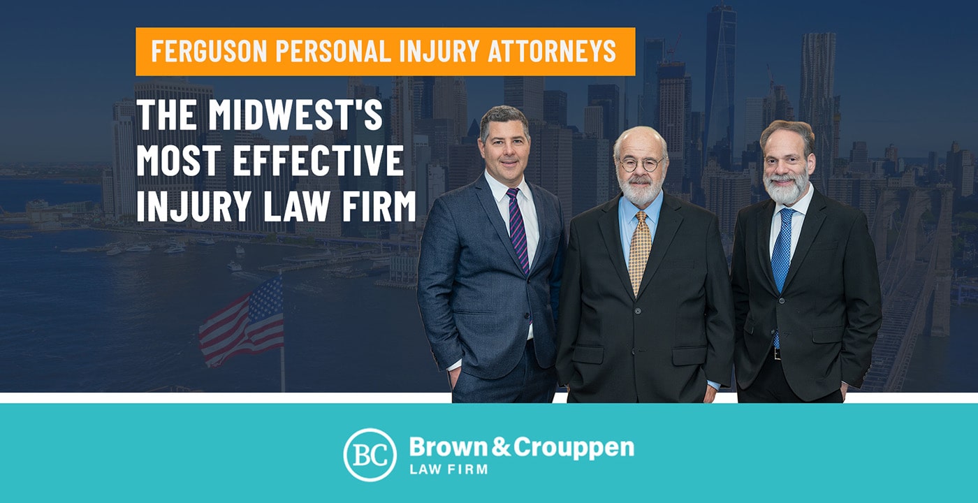Ferguson, MO Personal Injury Lawyer - Brown & Crouppen